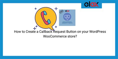 How To Create A Callback Request Button On Your Wordpress Woocommerce Store