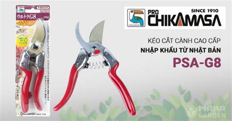 Kéo cắt cành cao cấp Chikamasa PSA-G8 hàng Nhật