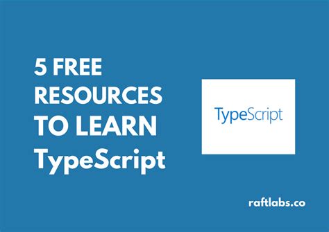 Raftlabs — Popular Resources To Learn Typescript Typescript