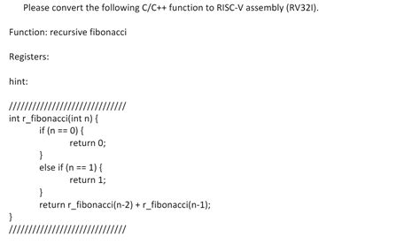 Solved Please Convert The Following Cc Function To Risc V