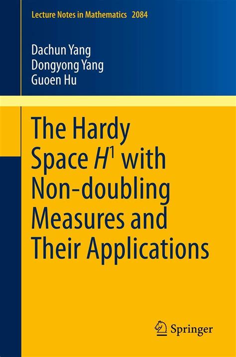 The Hardy Space H1 With Non Doubling Measures And Their Applications Lecture Notes In
