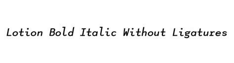 Lotion Bold Italic Without Ligatures Font FFonts Net