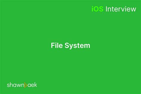 Ios File System Shawn