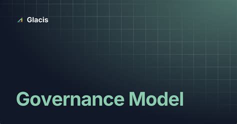 Governance Model Glacis Governance Model Glacis