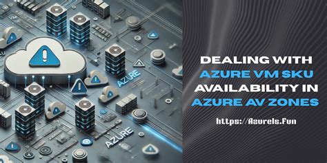 Get VM SKU Availability In Azure Availability Zones AzureIs Fun