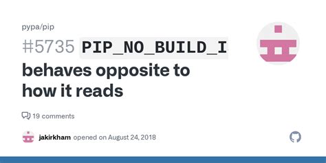 PIP NO CACHE DIR And PIP NO BUILD ISOLATION Behave Opposite To How They