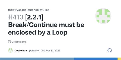 221 Breakcontinue Must Be Enclosed By A Loop · Issue 413 · Thqbyvscode Autohotkey2 Lsp