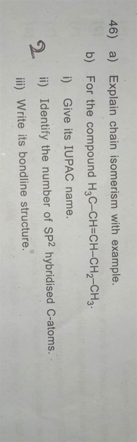 A Explain Chain Isomerism With Example Filo
