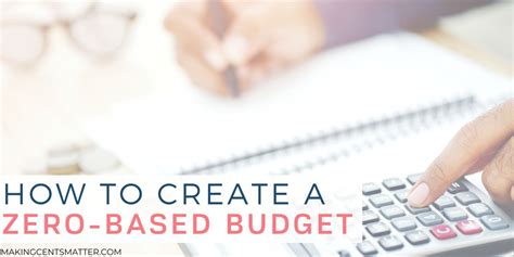 How To Create A Zero Based Budget Making Cents Matter