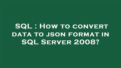 SQL How To Convert Data To Json Format In SQL Server YouTube