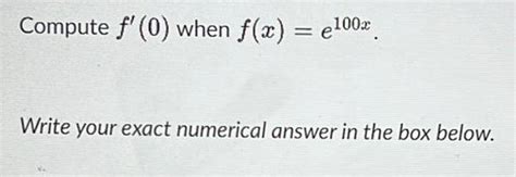 Answered Compute F 0 When F X 00 Write Your Exact Numerical Answer In Kunduz