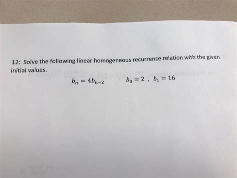 Solved 12 Solve The Following Linear Homogeneous Recurrence
