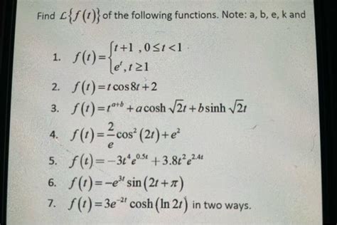 solved find [{f t } of the following functions note a b