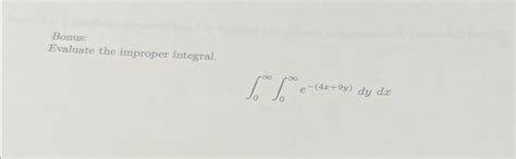 Solved Bonus Evaluate The Improper