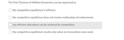 Solved The First Theorem Of Welfare Economics Can Be Chegg