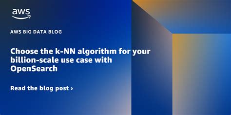 Opensearch における 10 億規模のユースケースに適した K Nn アルゴリズムの選定 Amazon Web Services ブログ
