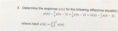 solved 3 determine the response y n for the following