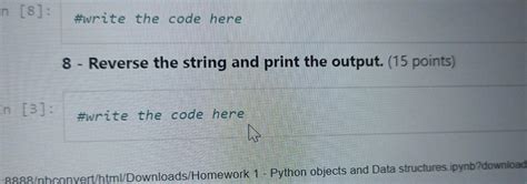 Solved 8 Reverse The String And Print The Output 15