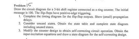 Solved Draw The Circuit Diagram For A 3 Bit Shift Register