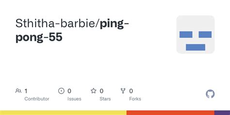 GitHub Sthitha Barbie Ping Pong 55