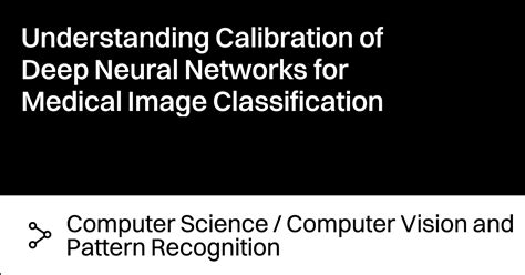 Understanding Calibration Of Deep Neural Networks For Medical Image Classification