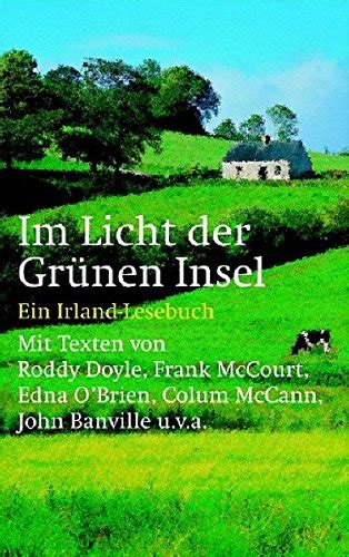 Im Licht Der Grünen Insel Ein Irland Lesebuch By Roddy Doyle Goodreads