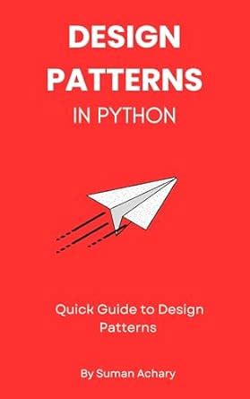 Design Patterns In Python EBook Achary G Suman Amazon In Books