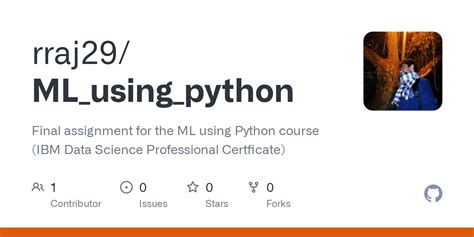 Github Rraj29mlusingpython Final Assignment For The Ml Using Python Course Ibm Data