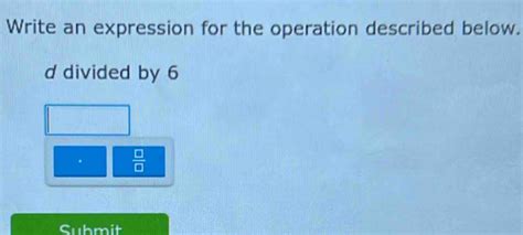 solved write an expression for the operation described below d