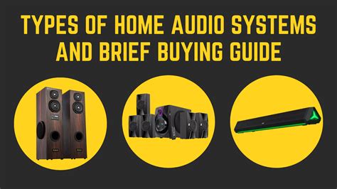 Types Of Home Audio Systems And Brief Buying Guide Soundbars Home Theater Tower Speakers