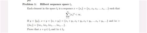 Solved Problem 1 Hilbert Sequence Space L2each Element In