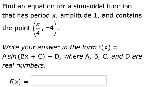 Solved Find An Equation For A Sinusoidal Function That Has Period π