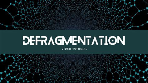 Defragmentation Video Tutorial Youtube