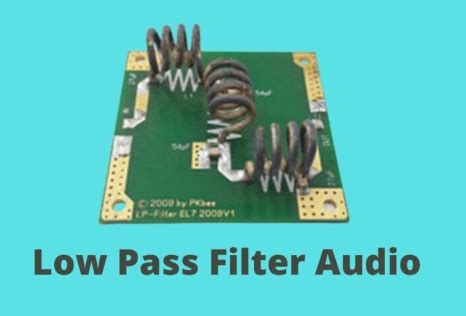 Pengertian Low Pass Filter LPF Penjelasan Secara Lengkap