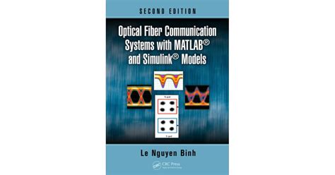 Optical Fiber Communication Systems With Matlab® And Simulink® Models