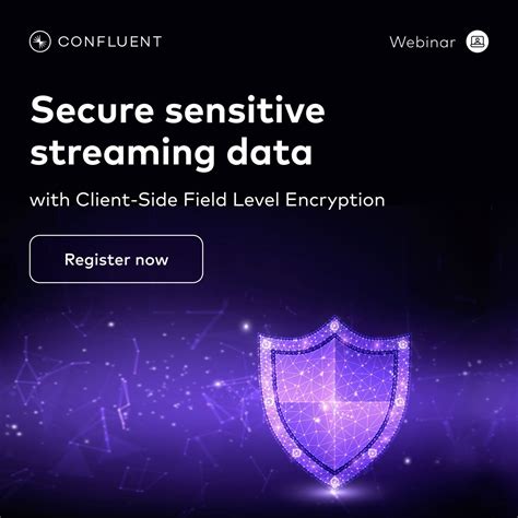 confluent on linkedin protect sensitive data with client side field