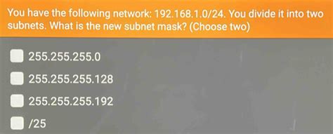 Solved You Have The Following Network 192 168 1 0 24 You Divide It Into Two Subnets What Is