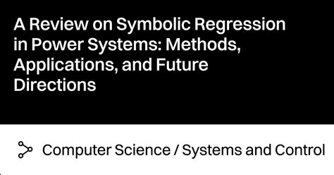 A Review On Symbolic Regression In Power Systems Methods Applications