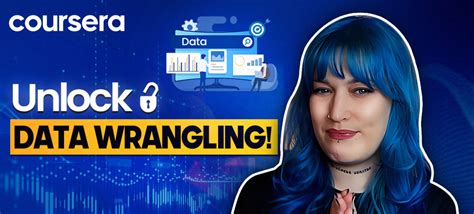What Is Data Wrangling The Key To Clean Data Video Coursera