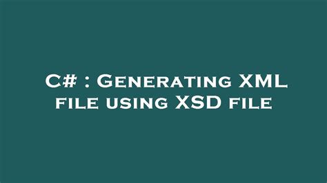 C Generating XML File Using XSD File YouTube