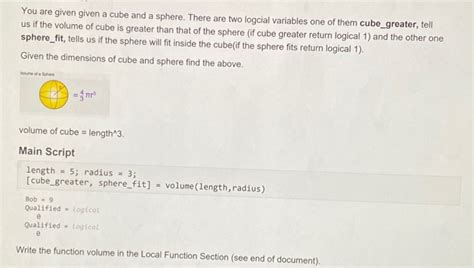 Solved You Are Given Given A Cube And A Sphere There Are Chegg Com