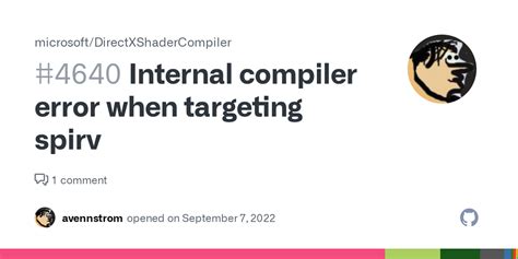 Internal Compiler Error When Targeting Spirv · Issue 4640 · Microsoft