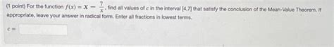 Solved 1 Point For The Function Fxx−x7 Find All Values