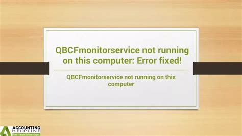 Ppt Eliminate Qbcfmonitorservice Not Running On This Computer Powerpoint Presentation Id