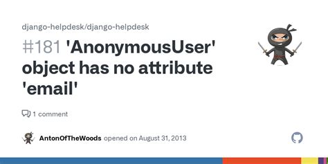 AnonymousUser Object Has No Attribute Email Issue Django Helpdesk Django Helpdesk