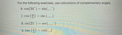solved for the following exercises use cofunctions of
