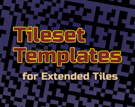 Tileset Templates For Extended Tiles By Mathgum