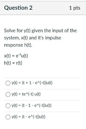solved solve for y t given the input of the system x t