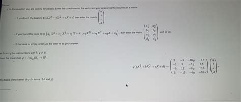 Solved Format In This Question You Are Looking For A Basis Chegg Com