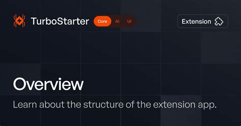 Overview Structure Browser Extension Turbostarter Overview Structure Browser Extension Turbostarter